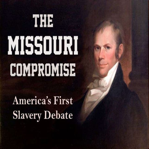 The Missouri Compromise | PPTX | Crime & Harmful Acts to Individuals ...