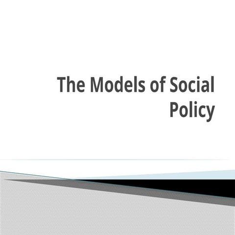The Models of Social Policy (Group 6A).pptx