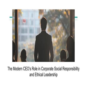 The Modern CEO’s Role in Corporate Social Responsibility and Ethical ...