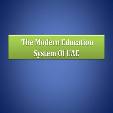 The modern education system of uae | PPTX