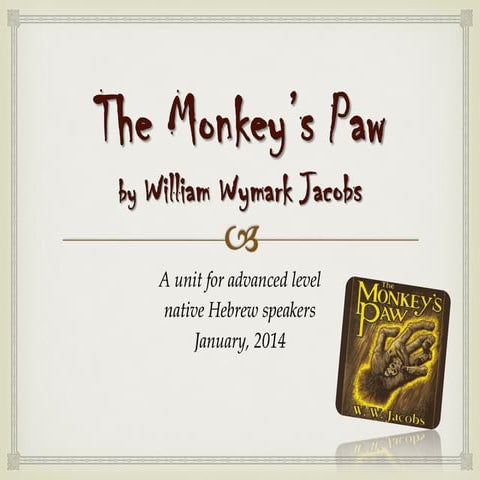 The Monkey's Paw: a unit for teaching the story to advanced junior-high ...