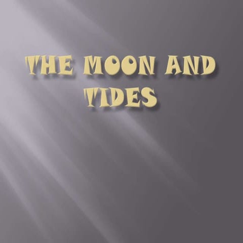 The moon and tides | PPTX
