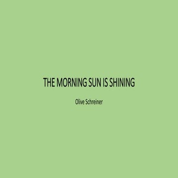 The Morning Sun Is Shining by Olive Schreiner | PPTX