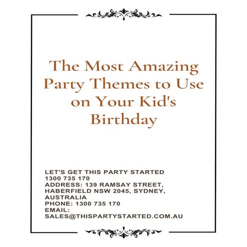 The Most Amazing Party Themes to Use on Your Kid's Birthday.pdf