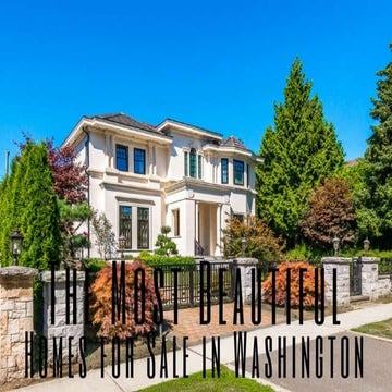 The Most Beautiful Homes for Sale in Washington | PPTX