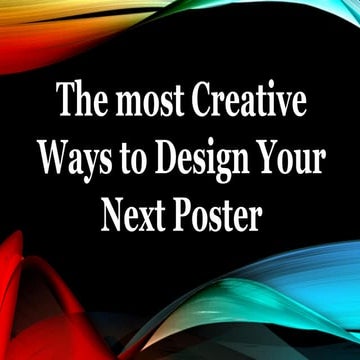 The most creative ways to design your next poster | PPT