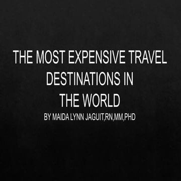 The most expensive travel destinations in the world | PPTX