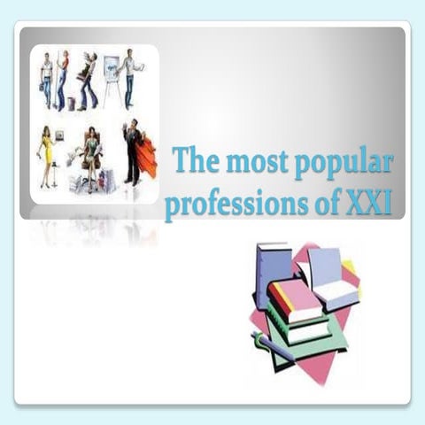 The most popular professions of xxi | PPT