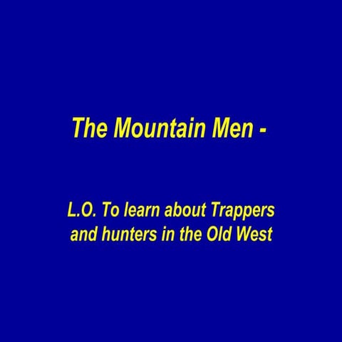 The American West:The mountain men | PPT