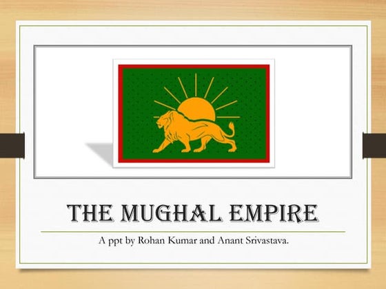 Ppt on mughal empire | PPTX