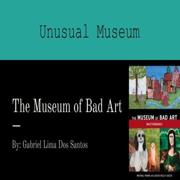 The museum of bad art | PPTX