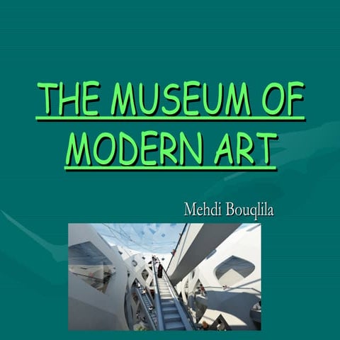The museum of modern art | PPT