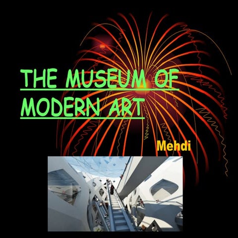 The museum of modern art | PPT