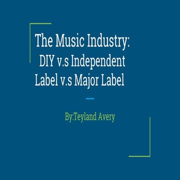 The music industry diy v.s independent label v.s major | PPT