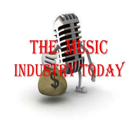 The music industry today | PPT
