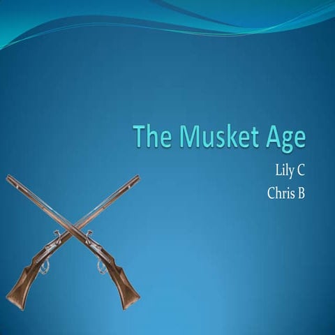 The musket age | PPTX