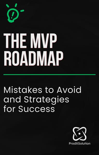 The MVP Roadmap: Mistakes to Avoid and Strategies for Success | PDF The MVP Roadmap: Mistakes to Avoid and Strategies for Success | PDF
