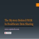 The Mystery Behind FHIR In Healthcare Data Sharing (capminds).pptx