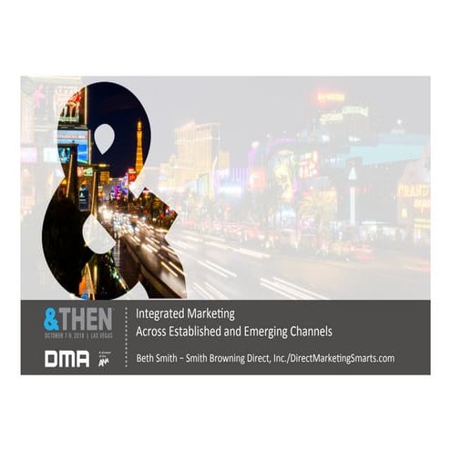 &Then2018: Integrated Marketing in New and Emerging Channels | PDF