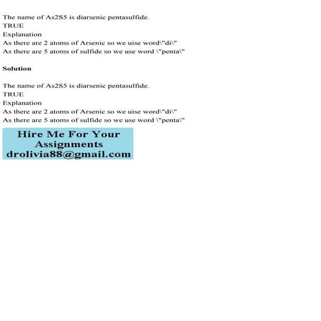 The name of As2S5 is diarsenic pentasulfide.TRUEExplanationAs .pdf