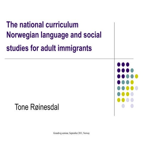 The national curriculum norwegian language and social studies for adult ...