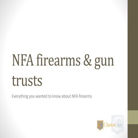 The National Firearms Act and Gun Trusts | PPTX