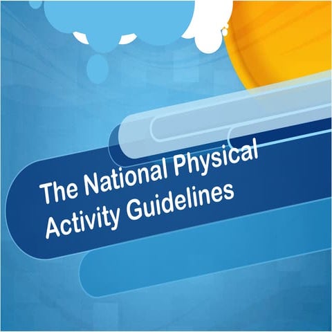The national physical activity guidelines | PPT
