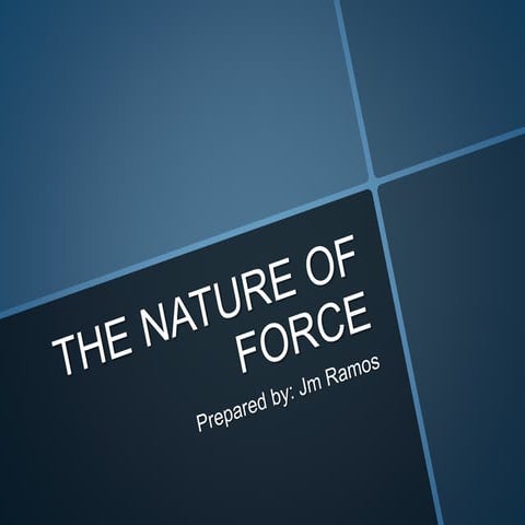 The Nature of Force | PPTX | Physics | Science