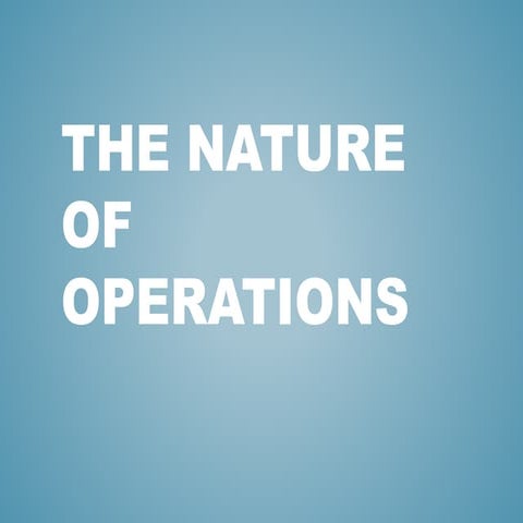 The nature of operations | PPTX