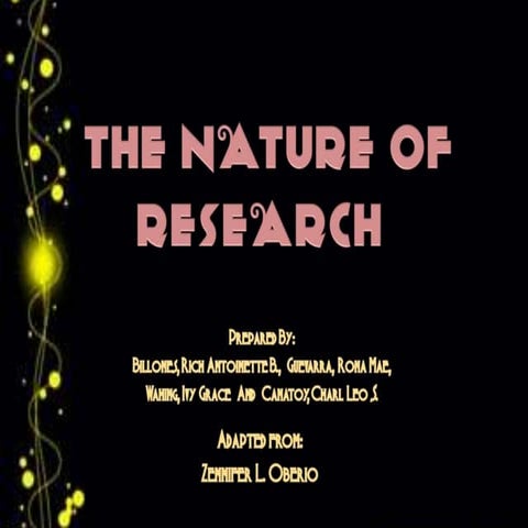 The nature of research (group 1 research) | PPTX