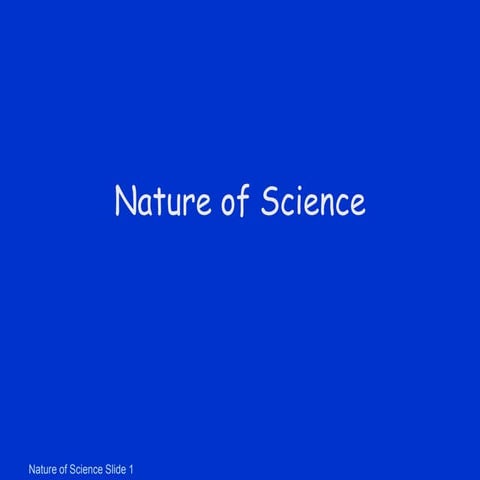 The slideshow presentation on the Nature of Science.ppt
