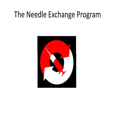 The needle exchange program | PPTX