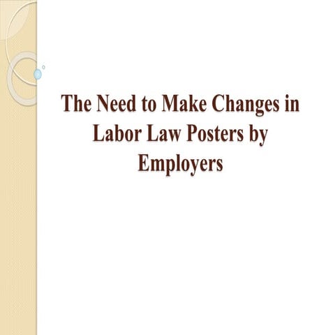 The Need to Make Changes in Labor Law Posters by Employers | PPTX
