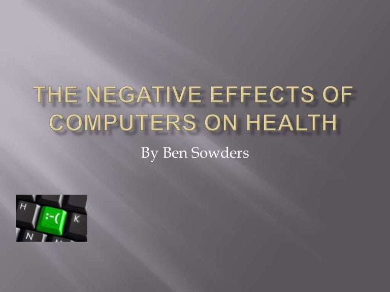The Negative Effects Of Computers On Health the-negative-effects-of-computers-on-health