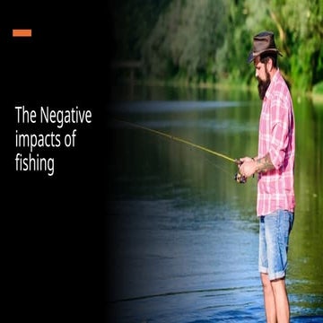 presentation on The Negative impacts of fishing | PPTX