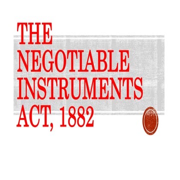 The Negotiable Instruments Act, 1882.pptx