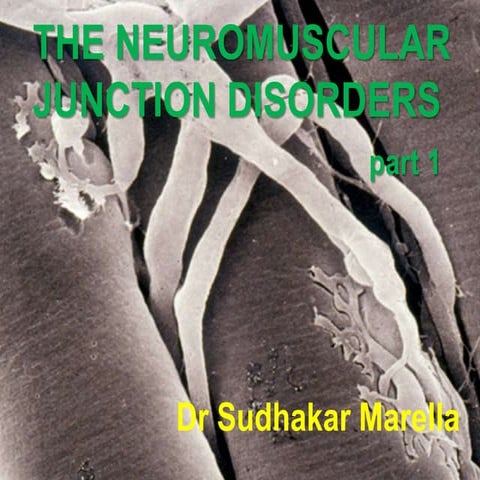 The neuromuscular junction disorders including myasthenia gravis | PPTX