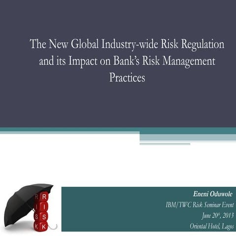 The new global wide risk regulation & its impact on banks risk ...