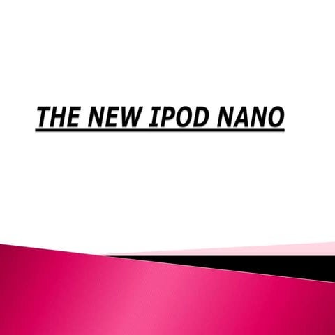 The new ipod nano | PPT