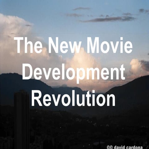 The New Movie Development Revolution | PPT