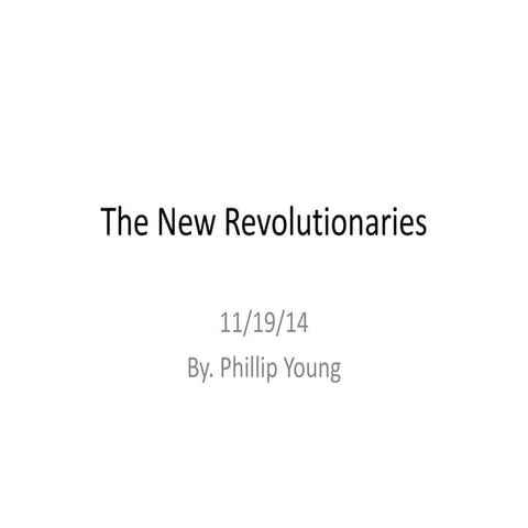 The new revolutionaries | PPT