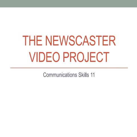 The newscaster video project | PPTX