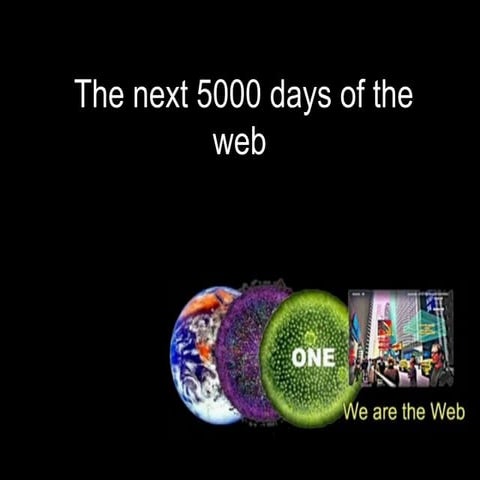 The next 5000 days of the web | PPT