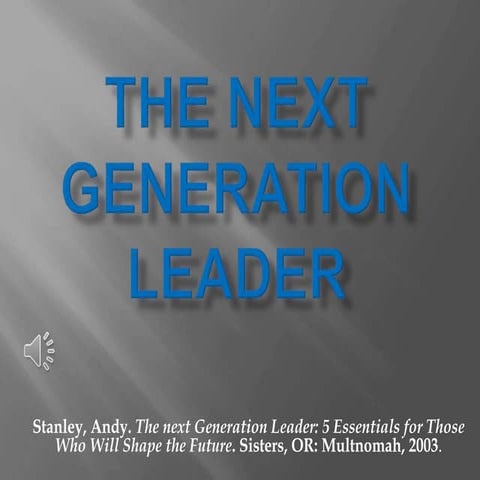 The next generation leader | PPTX