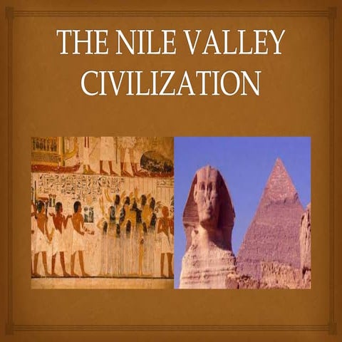 The nile valley civilization | PPTX