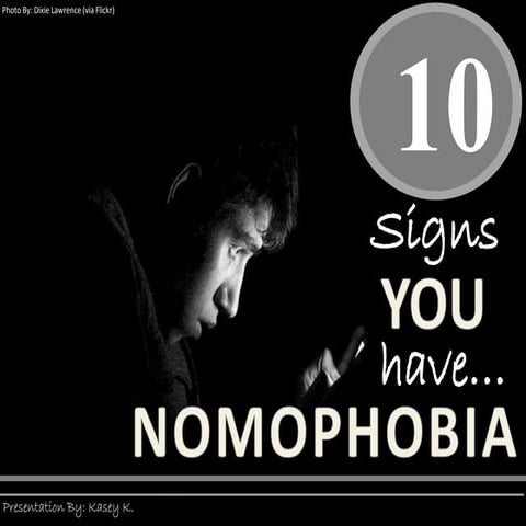 10 Signs You Have Nomophobia | PPTX
