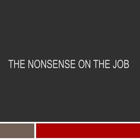 The Nonsense on the Job | PPTX