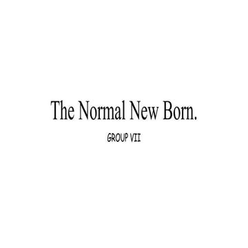 Maternal and child health. The normal new born.pptx