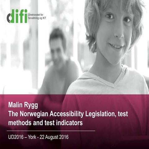 The norwegian ict accessibility legislation, methods and indicators ...