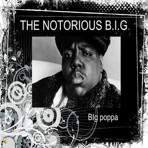 The Notorius Big | PPT
